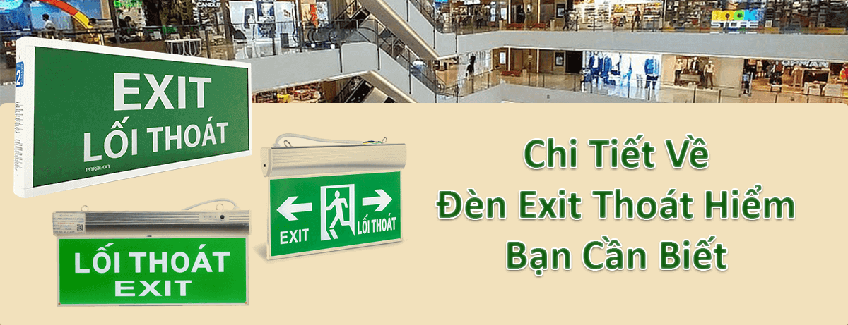 Tìm Hiểu Về Đèn Exit Thoát Hiểm - Thiết Bị Chữa Cháy Bình Dương
